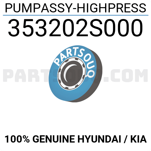 PUMPASSY-HIGHPRESS 353202S000 | Hyundai / KIA Parts | PartSouq
