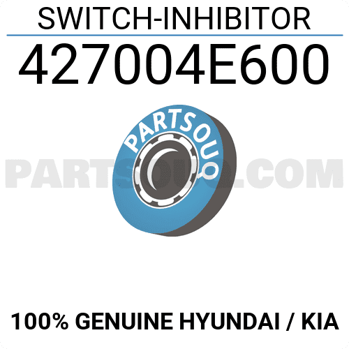 SWITCH-INHIBITOR 427004E600 | Hyundai / KIA Parts | PartSouq