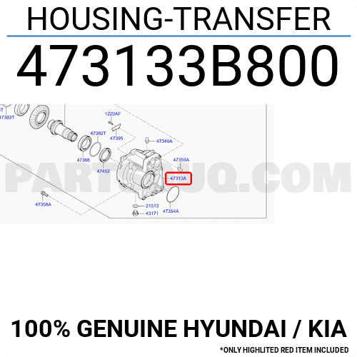 HOUSING-TRANSFER 473133B800 | Hyundai / KIA Parts | PartSouq
