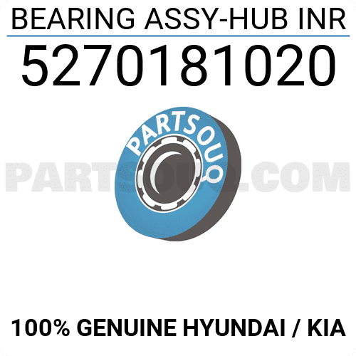 BEARING ASSY-HUB INR 5270181020 | Hyundai / KIA Parts | PartSouq