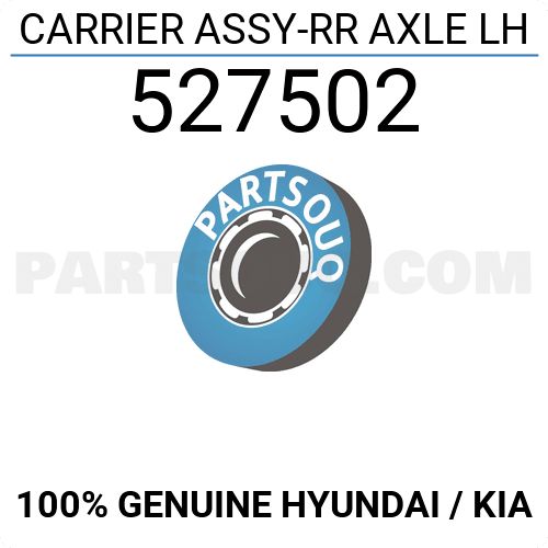 CARRIER ASSY-RR AXLE LH 527502 | Hyundai / KIA Parts | PartSouq