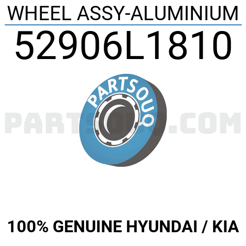 WHEEL ASSY-ALUMINIUM 52906L1810 | Hyundai / KIA Parts | PartSouq