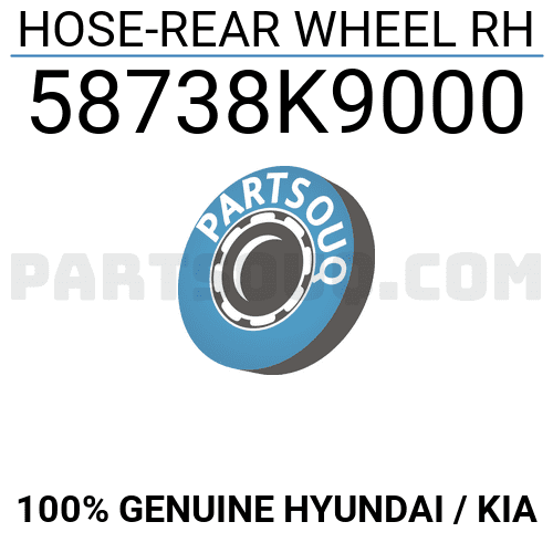 HOSE-REAR WHEEL RH 58738K9000 | Hyundai / KIA Parts | PartSouq