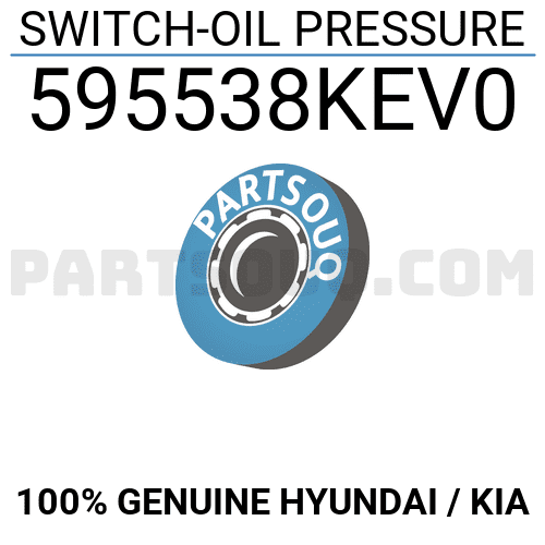 SWITCH-OIL PRESSURE 595538KEV0 | Hyundai / KIA Parts | PartSouq