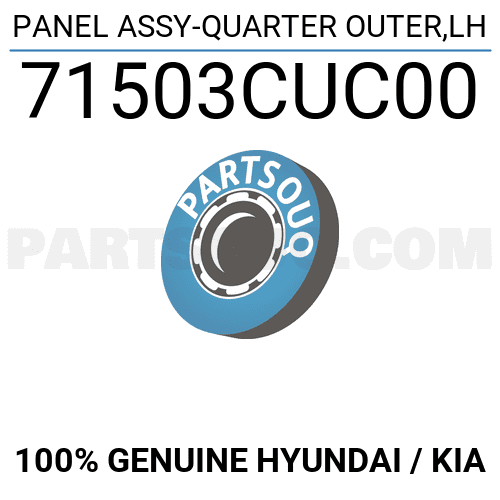 PANEL ASSY-QUARTER OUTER,LH 71503CUC00 | Hyundai / KIA Parts | PartSouq