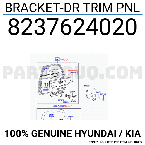 BRACKET-DR TRIM PNL 8237624020 | Hyundai / KIA Parts | PartSouq