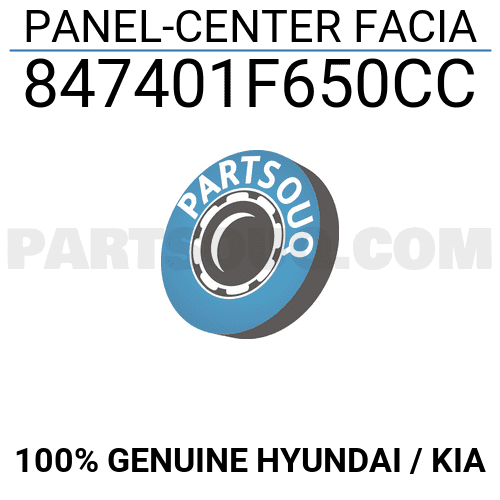 PANEL-CENTER FACIA 847401F650CC | Hyundai / KIA Parts | PartSouq