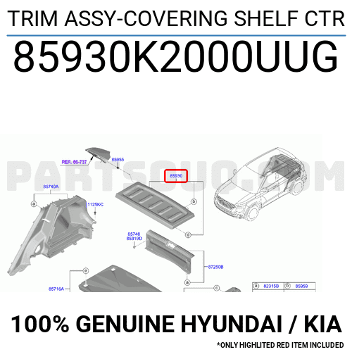 TRIM ASSY-COVERING SHELF CTR 85930K2000UUG | Hyundai / KIA Parts | PartSouq