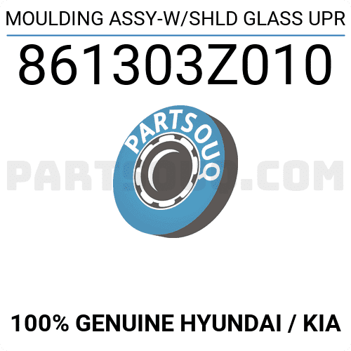 MOULDING ASSY-W/SHLD GLASS UPR 861303Z010 | Hyundai / KIA Parts | PartSouq