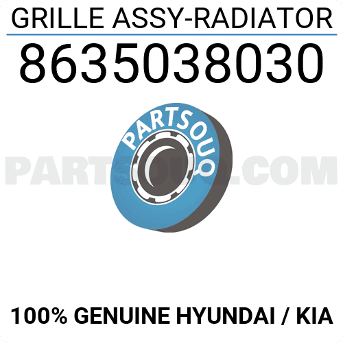 GRILLE ASSY-RADIATOR 8635038030 | Hyundai / KIA Parts | PartSouq