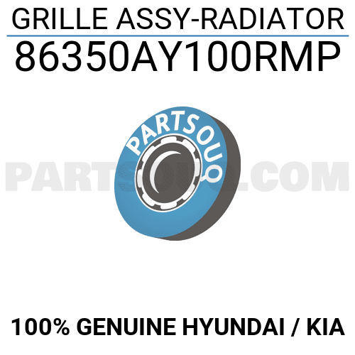 GRILLE ASSY-RADIATOR 86350AY100RMP | Hyundai / KIA Parts | PartSouq