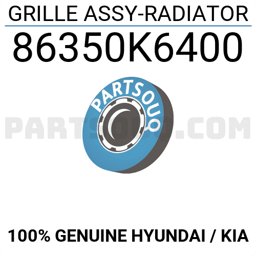 GRILLE ASSY-RADIATOR 86350K6400 | Hyundai / KIA Parts | PartSouq