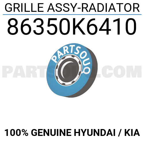 GRILLE ASSY-RADIATOR 86350K6410 | Hyundai / KIA Parts | PartSouq