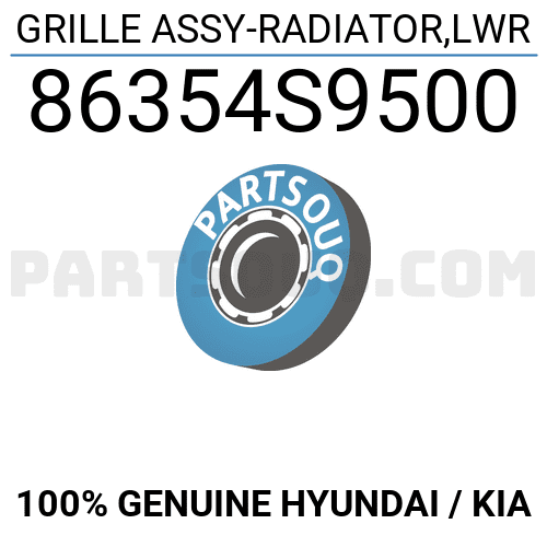 GRILLE ASSY-RADIATOR,LWR 86354S9500 | Hyundai / KIA Parts | PartSouq