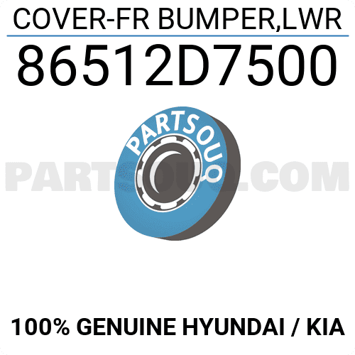 COVER-FR BUMPER,LWR 86512D7500 | Hyundai / KIA Parts | PartSouq