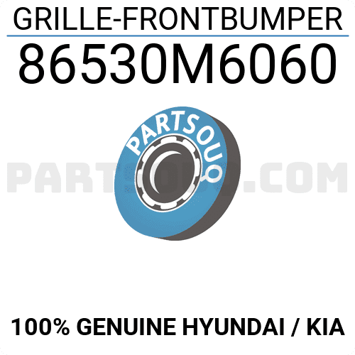 GRILLE-FRONTBUMPER 86530M6060 | Hyundai / KIA Parts | PartSouq