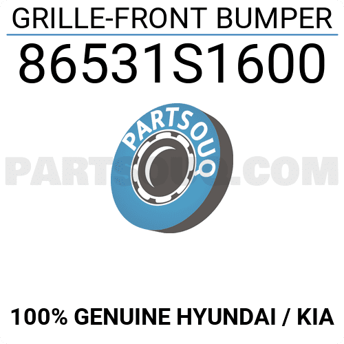 GRILLE-FRONT BUMPER 86531S1600 | Hyundai / KIA Parts | PartSouq