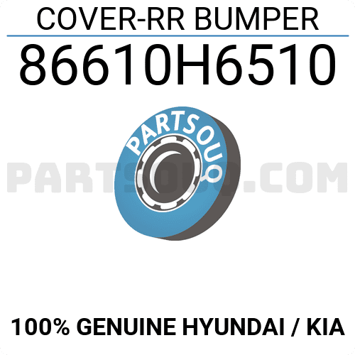 COVER-RR BUMPER 86610H6510 | Hyundai / KIA Parts | PartSouq
