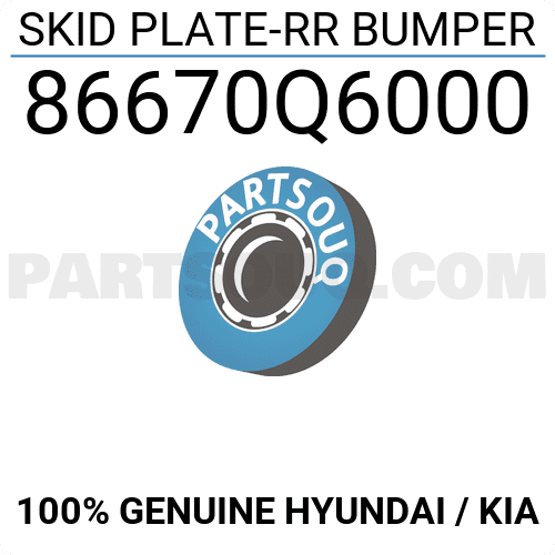 SKID PLATE-RR BUMPER 86670Q6000 | Hyundai / KIA Parts | PartSouq