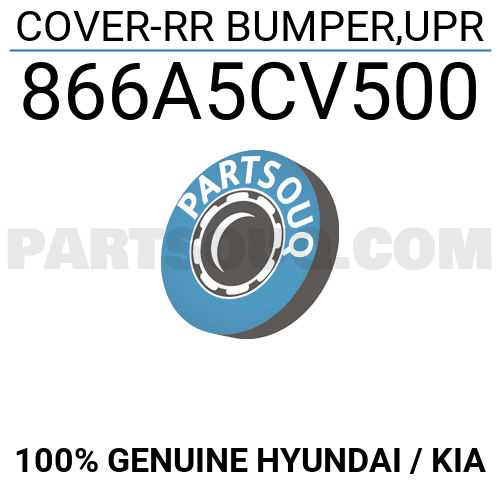 COVER-RR BUMPER,UPR 866A5CV500 | Hyundai / KIA Parts | PartSouq