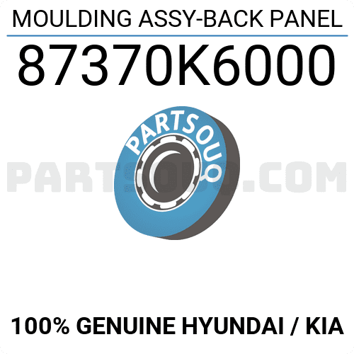 MOULDING ASSY-BACK PANEL 87370K6000 | Hyundai / KIA Parts | PartSouq