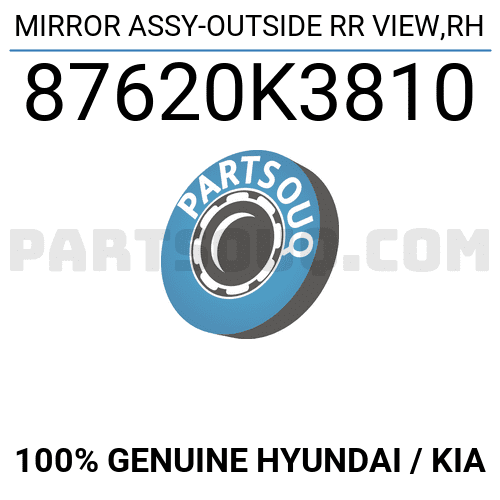 MIRROR ASSY-OUTSIDE RR VIEW,RH 87620K3810 | Hyundai / KIA Parts | PartSouq