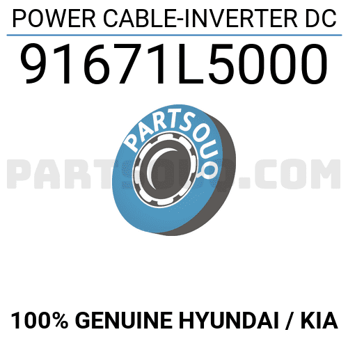 POWER CABLE-INVERTER DC 91671L5000 | Hyundai / KIA Parts | PartSouq