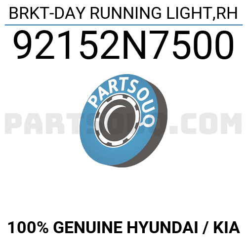 BRKT-DAY RUNNING LIGHT,RH 92152N7500 | Hyundai / KIA Parts | PartSouq