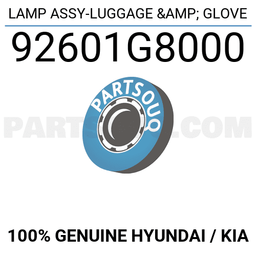 LAMP ASSY-LUGGAGE & GLOVE 92601G8000 | Hyundai / KIA Parts | PartSouq