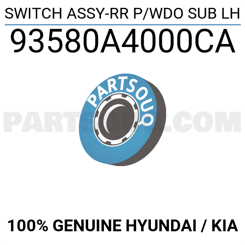 SWITCH ASSY-RR P/WDO SUB LH 93580A4000CA | Hyundai / KIA Parts | PartSouq