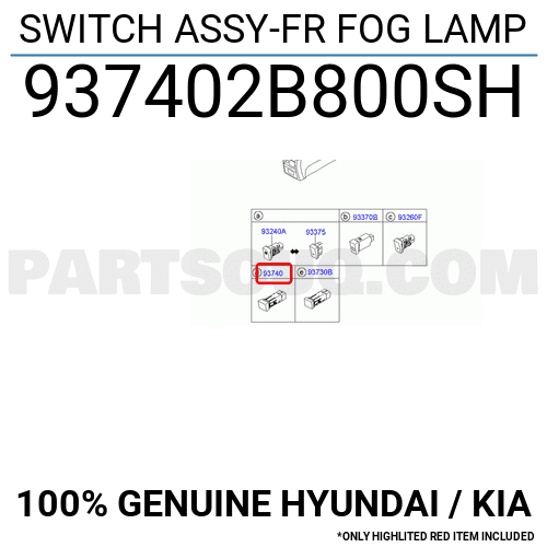 SWITCH ASSY-FR FOG LAMP 937402B800SH | Hyundai / KIA Parts | PartSouq