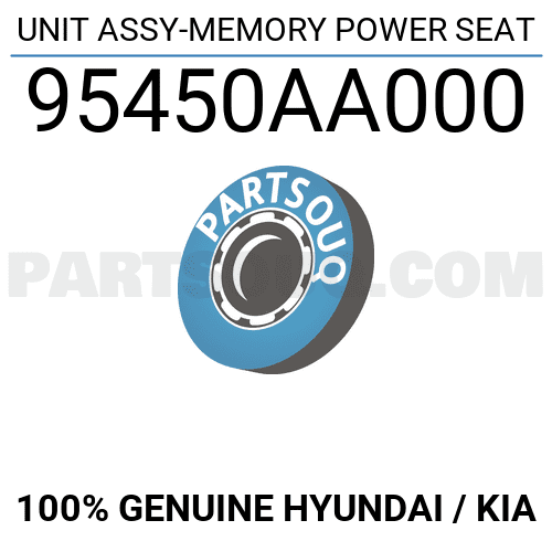 UNIT ASSY-MEMORY POWER SEAT 95450AA000 | Hyundai / KIA Parts | PartSouq