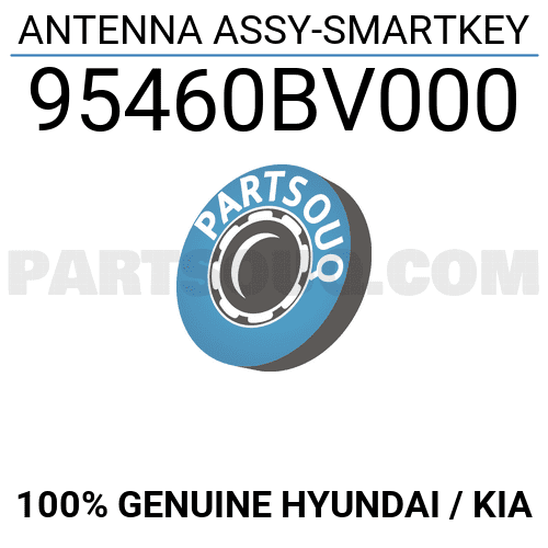 ANTENNA ASSY-SMARTKEY 95460BV000 | Hyundai / KIA Parts | PartSouq