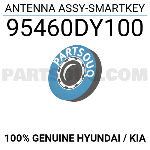 ANTENNA ASSY-SMARTKEY 95460DY100 | Hyundai / KIA Parts | PartSouq