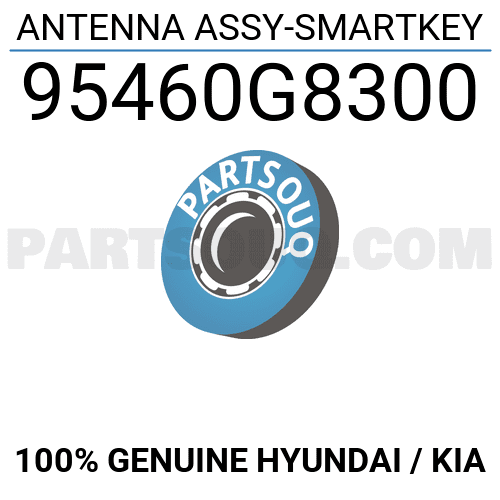ANTENNA ASSY-SMARTKEY 95460G8300 | Hyundai / KIA Parts | PartSouq