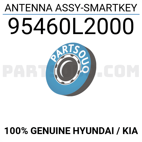 ANTENNA ASSY-SMARTKEY 95460L2000 | Hyundai / KIA Parts | PartSouq