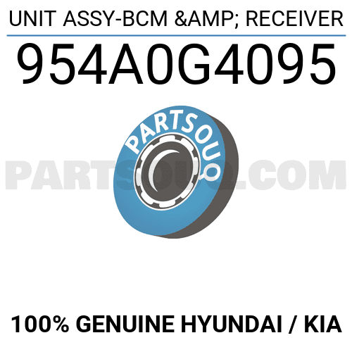 UNIT ASSY-BCM & RECEIVER 954A0G4095 | Hyundai / KIA Parts | PartSouq