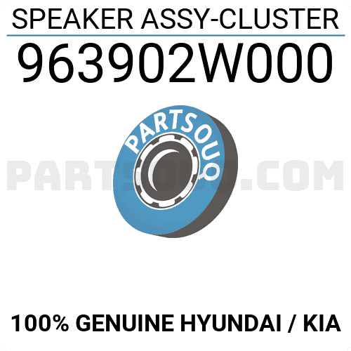 SPEAKER ASSY-CLUSTER 963902W000 | Hyundai / KIA Parts | PartSouq