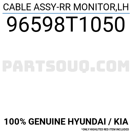 CABLE ASSY-RR MONITOR,LH 96598T1050 | Hyundai / KIA Parts | PartSouq