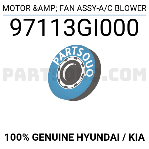 MOTOR & FAN ASSY-A/C BLOWER 97113GI000 | Hyundai / KIA Parts | PartSouq