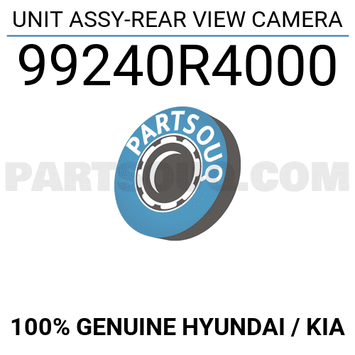UNIT ASSY-REAR VIEW CAMERA 99240R4000 | Hyundai / KIA Parts | PartSouq