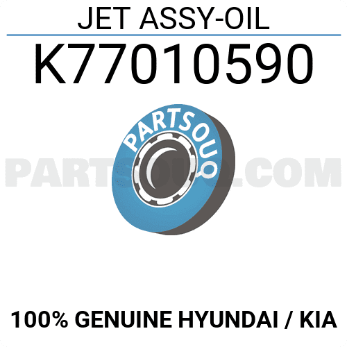 JET ASSY-OIL K77010590 | Hyundai / KIA Parts | PartSouq