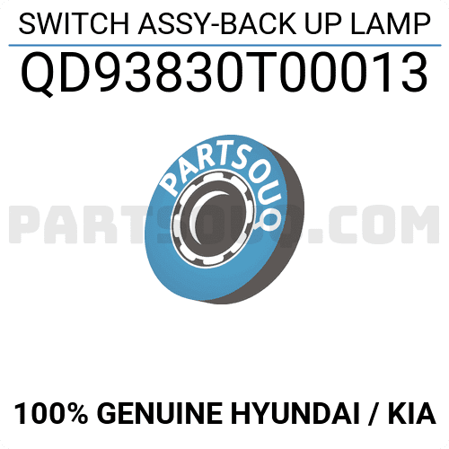 SWITCH ASSY-BACK UP LAMP QD93830T00013 | Hyundai / KIA Parts | PartSouq