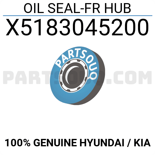 OIL SEAL-FR HUB X5183045200 | Hyundai / KIA Parts | PartSouq