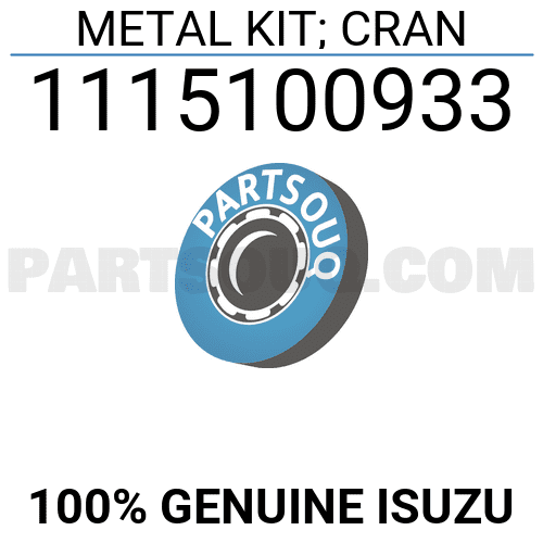 METAL KIT; CRAN 1115100933 | Isuzu Parts | PartSouq