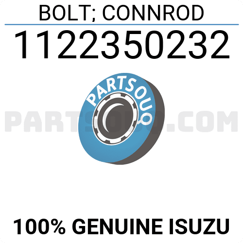 BOLT; CONNROD 1122350232 | Isuzu Parts | PartSouq