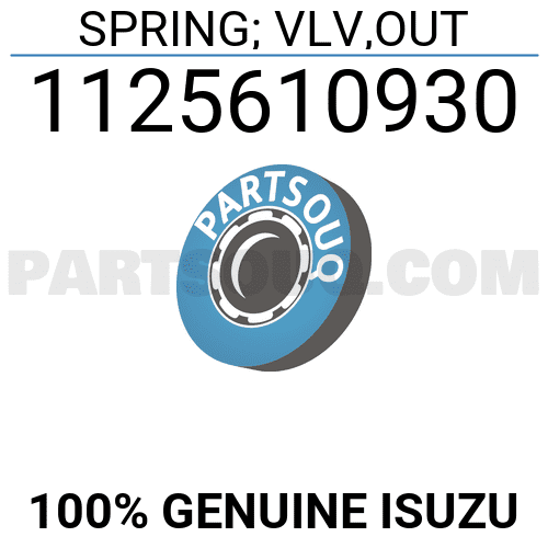 SPRING; VLV,OUT 1125610930 | Isuzu Parts | PartSouq