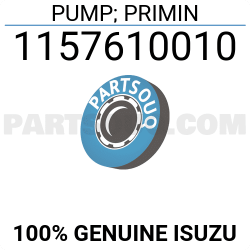 PUMP; PRIMIN 1157610010 | Isuzu Parts | PartSouq
