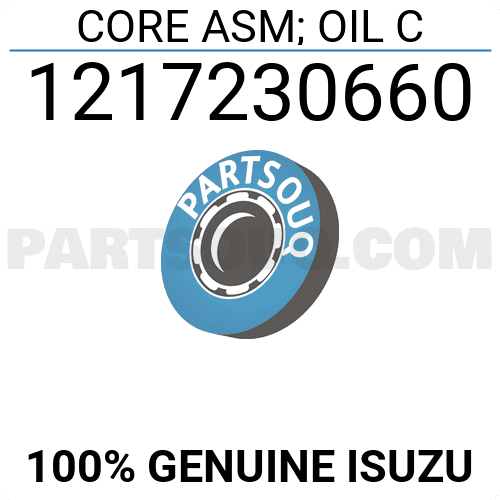 CORE ASM; OIL C 1217230660 | Isuzu Parts | PartSouq