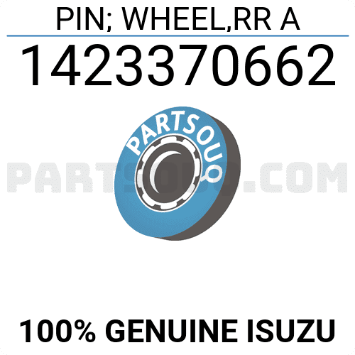 PIN; WHEEL,RR A 1423370662 | Isuzu Parts | PartSouq